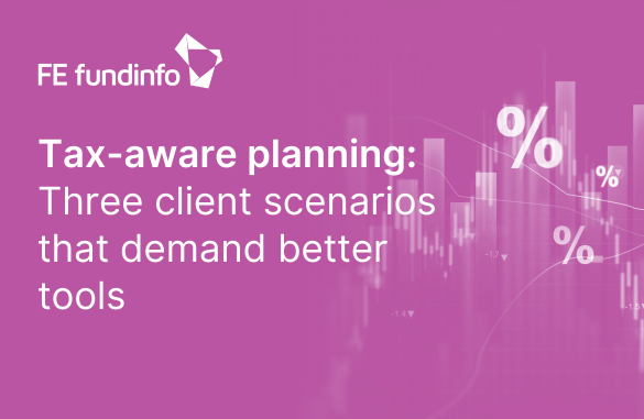 Tax-Aware Planning: Three Client Scenarios That Demand Better Tools